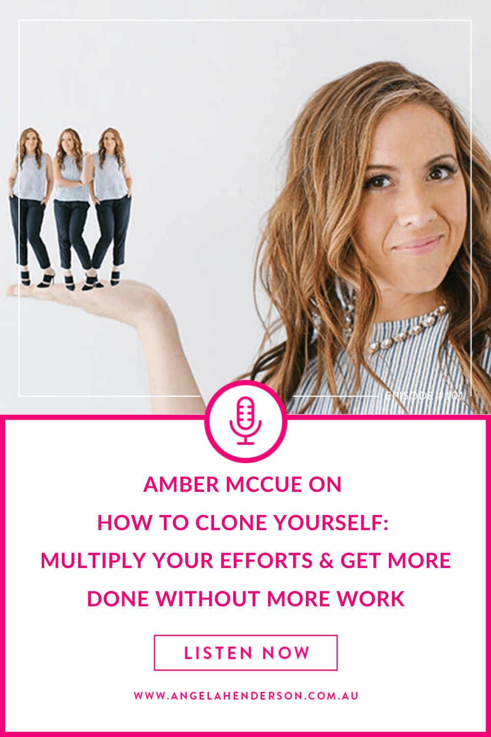 Amber McCue | How to Clone Yourself | Angela Henderson
