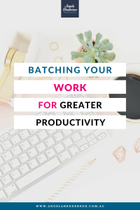 Batching Your Work for Greater Productivity | Angela Henderson Consulting
