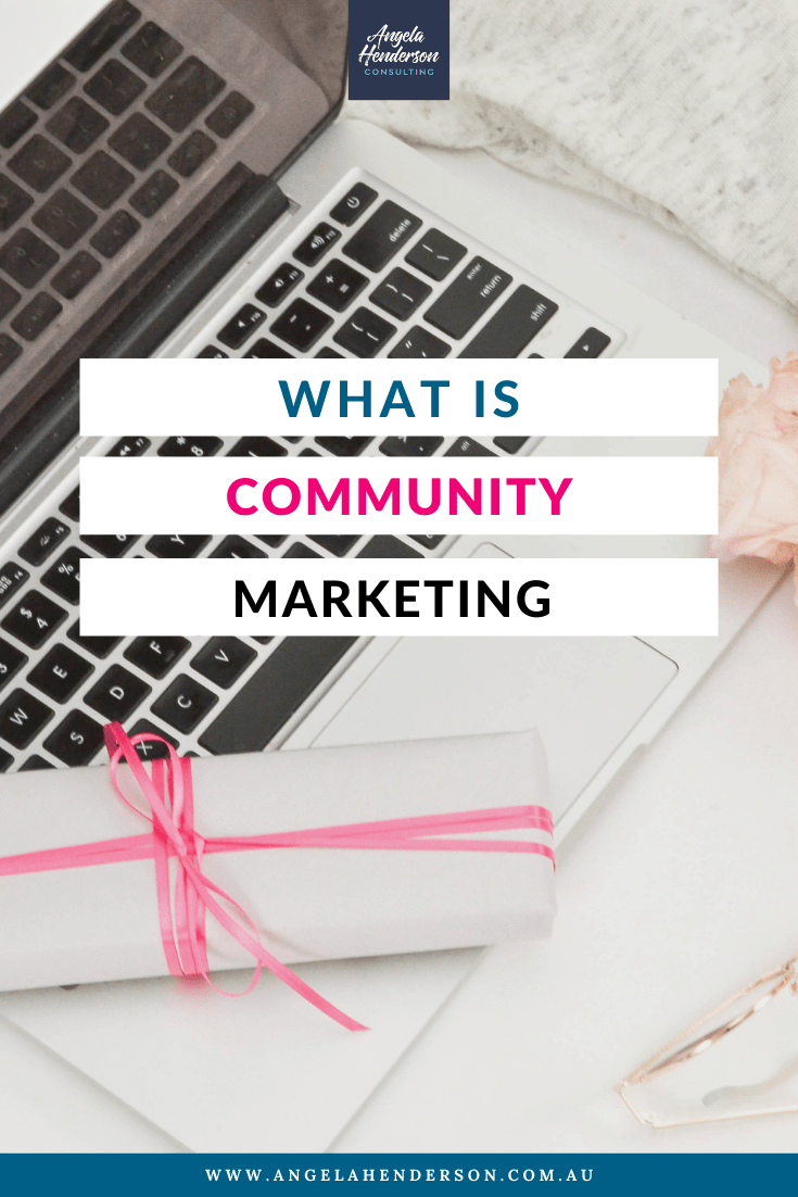 What is Community Marketing? | Angela Henderson Consulting
