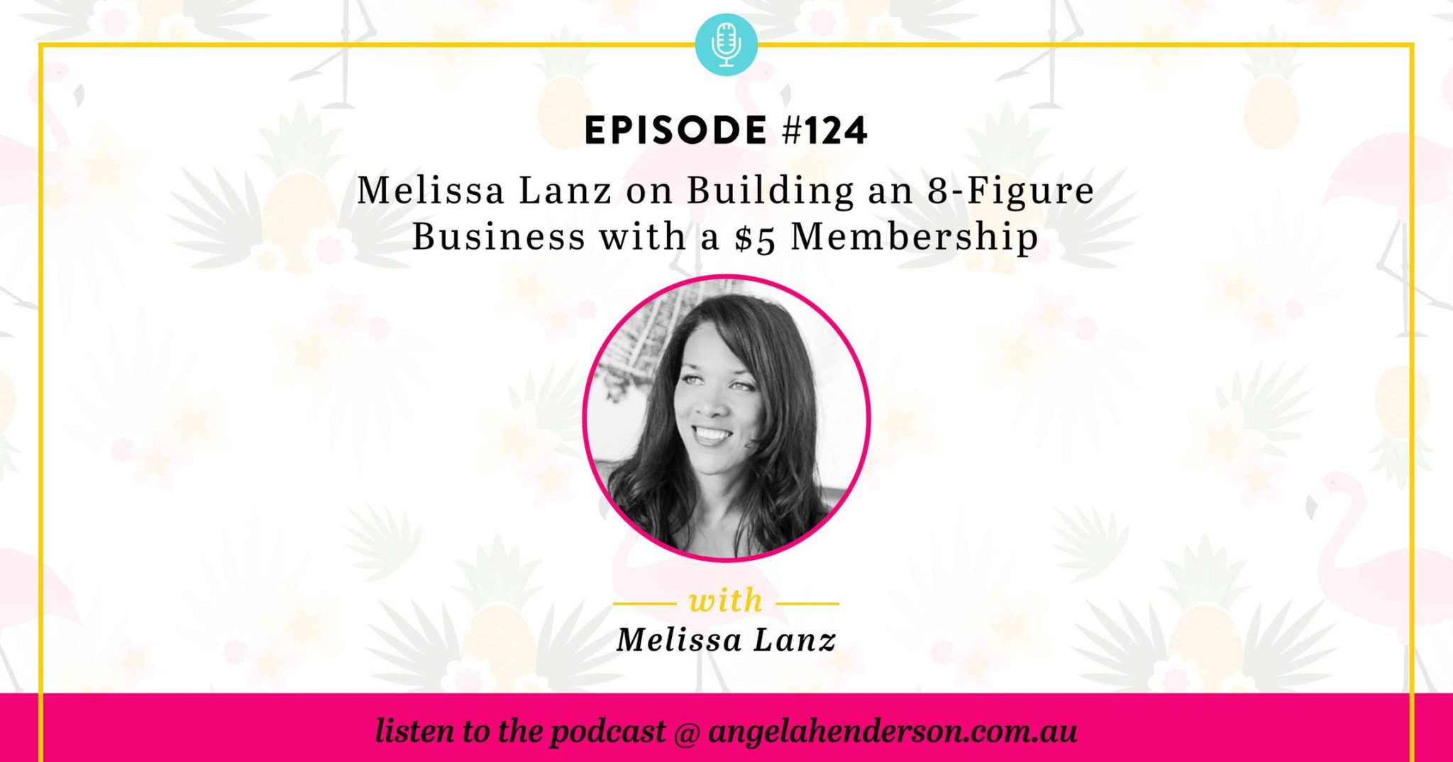 Melissa Lanz on Building an 8-Figure Business with a $5 Membership ...