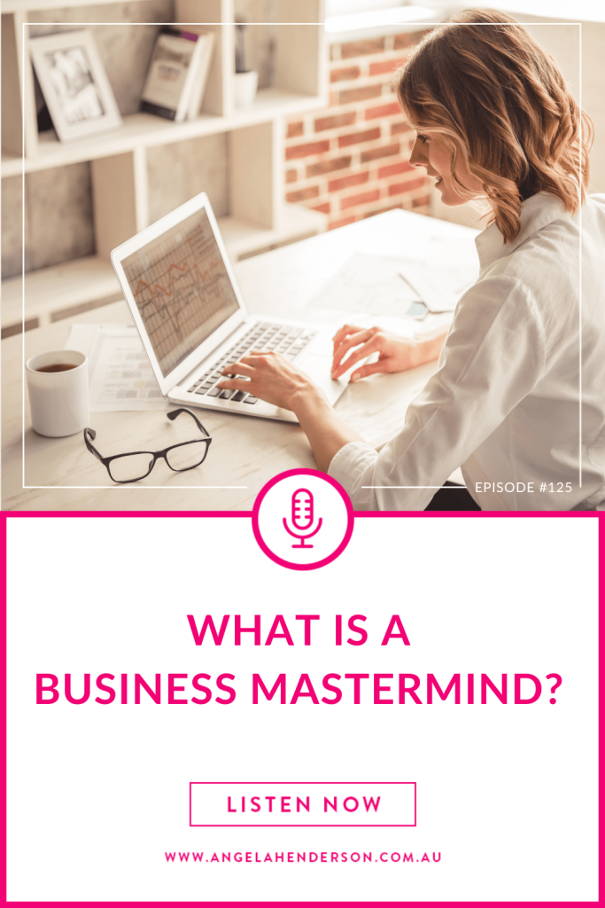What is a Business Mastermind | Business Coach | Angela Henderson